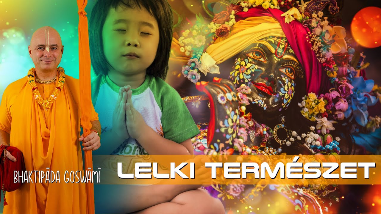 A lelki természet. Bhaktipāda Gosvāmī – Krisna.TV