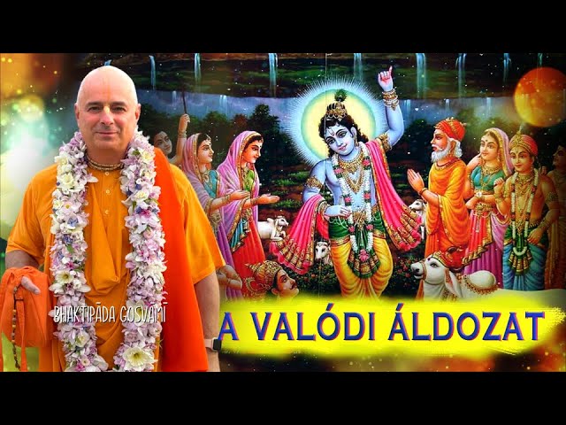 Mit jelent a valódi áldozat. Bhaktipāda Gosvāmī – Krisna.TV