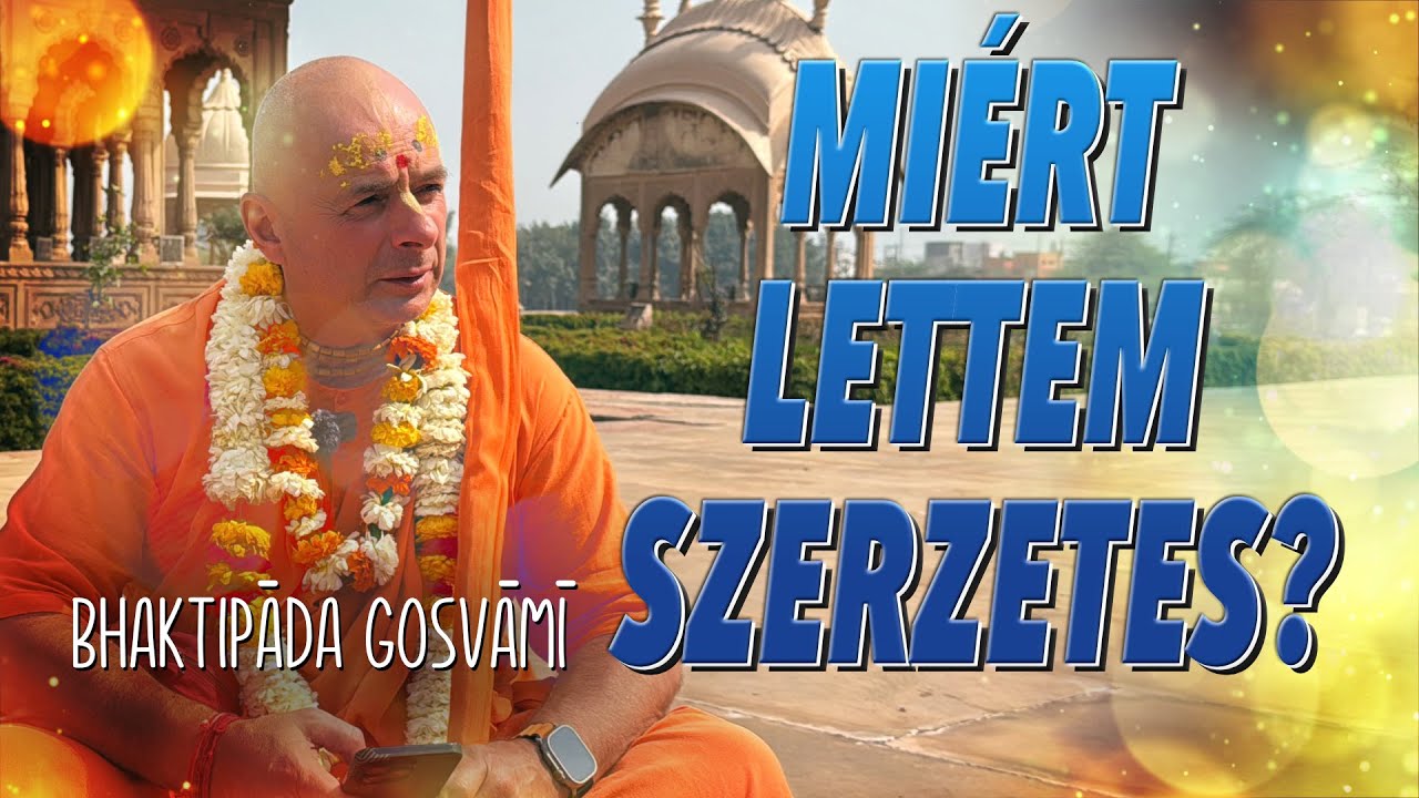 Kényszer vagy lelki hívás? Bhaktipāda Gosvāmī – Krisna.TV